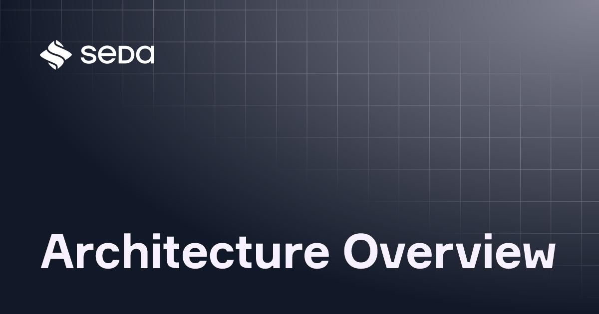Architecture Overview | SEDA Network Home