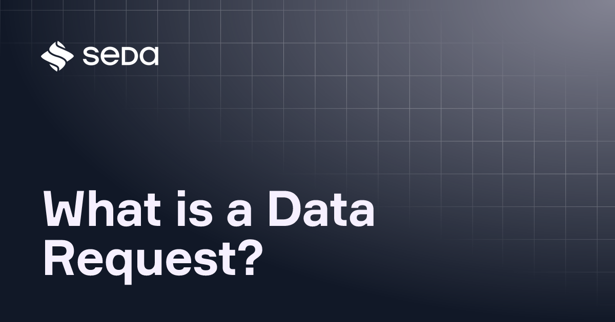 What is a Data Request? | SEDA Network Home