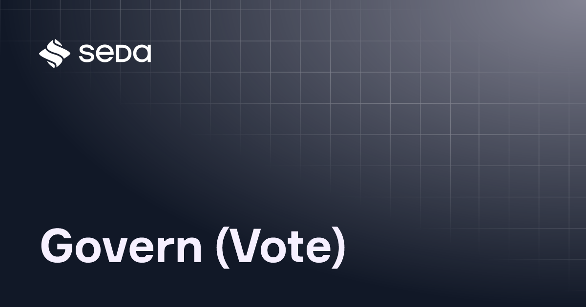 Govern (Vote) | SEDA Network Home